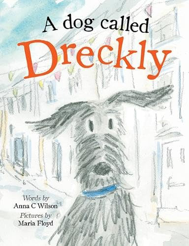 A Dog Called Dreckly – Create Cornwall